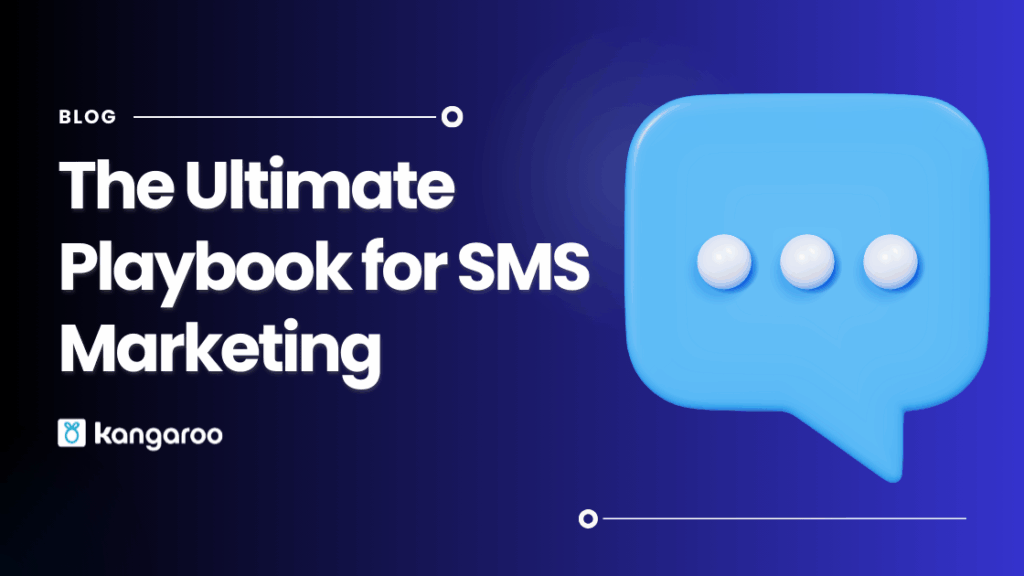 The Ultimate Playbook for SMS Marketing: Boost Engagement and Loyalty with Kangaroo Rewards ...
